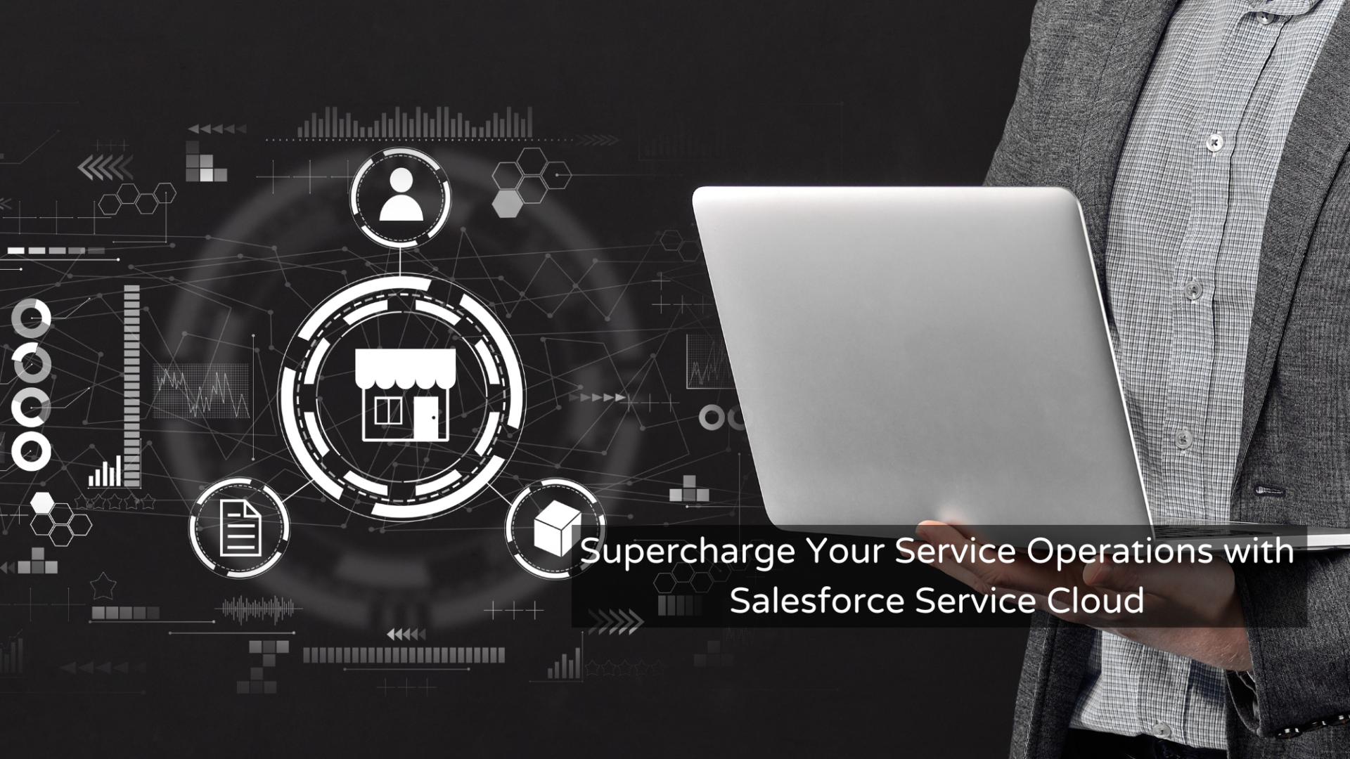 Supercharge Your Service Operations with Salesforce Service Cloud ...